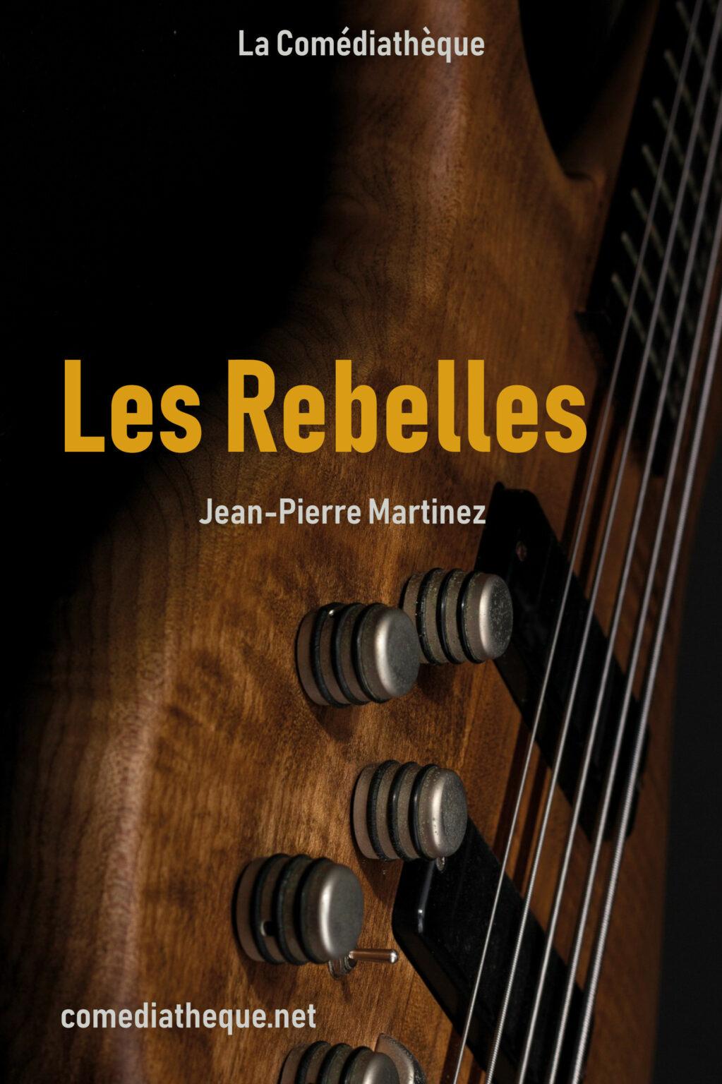 Les Rebelles - Jean-Pierre Martinez